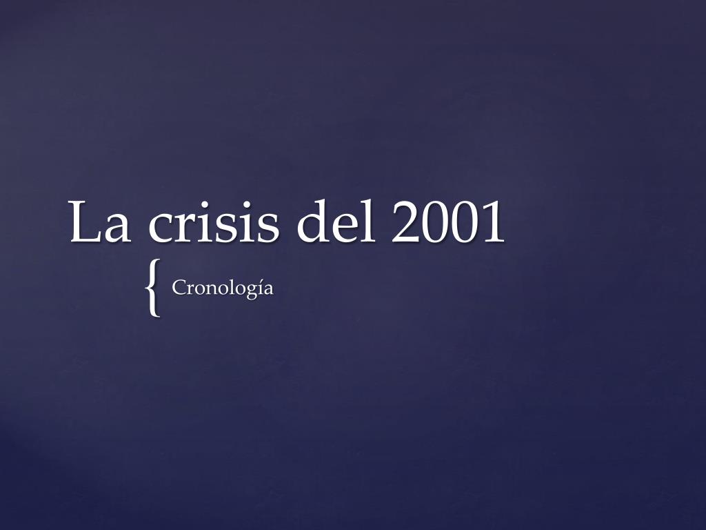 PPT - La crisis del 2001 PowerPoint Presentation, free download - ID ...