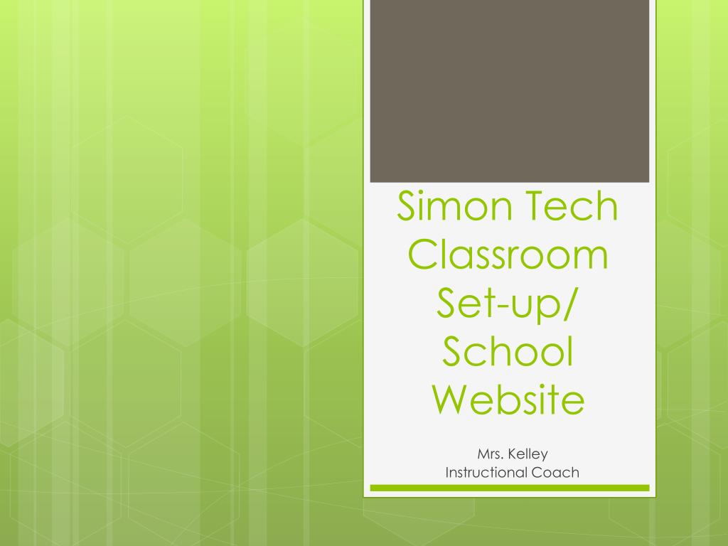 PPT - Simon Tech Classroom Set-up/ School Website PowerPoint ...