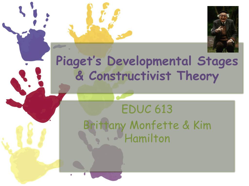 PPT - Piaget’s Developmental Stages & Constructivist Theory PowerPoint ...