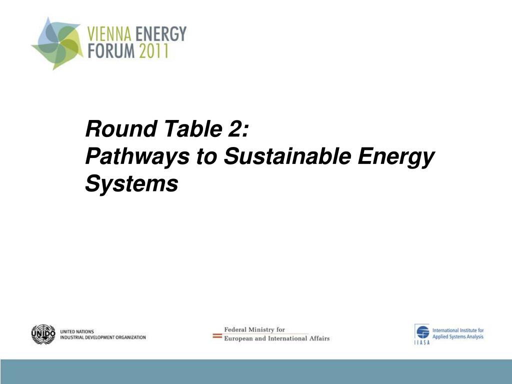 PPT - Round Table 2: Pathways to Sustainable Energy Systems PowerPoint ...