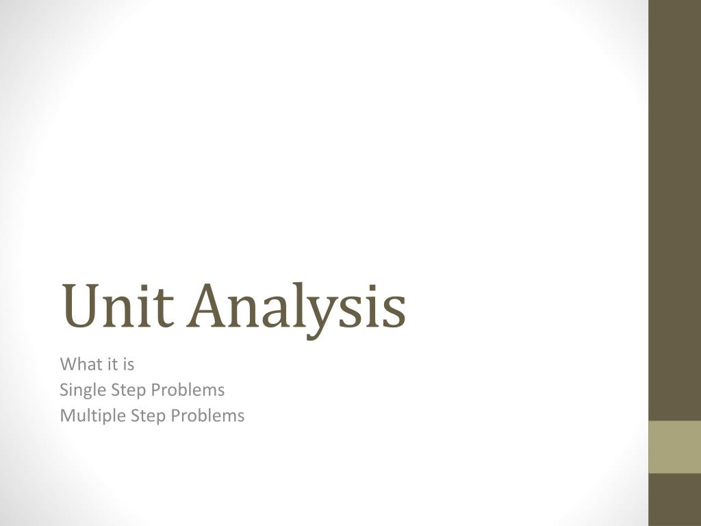 PPT - Unit Analysis PowerPoint Presentation, free download - ID:3136649