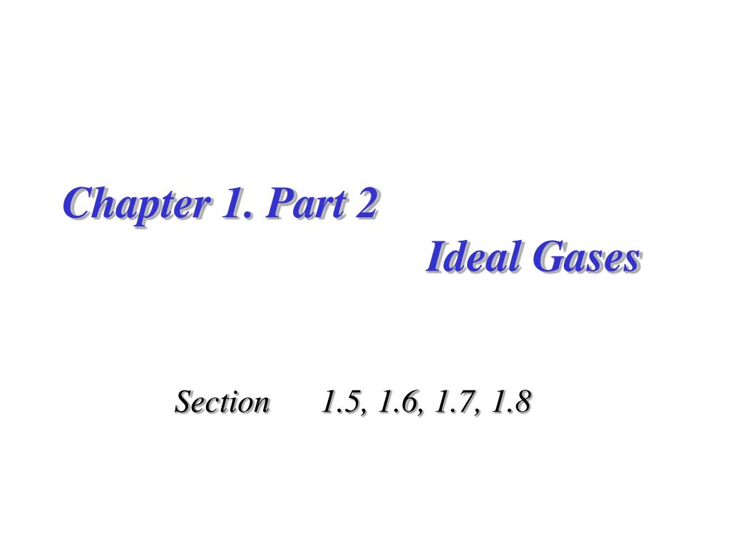 PPT - Chapter 1. Part 2 Ideal Gases PowerPoint Presentation, free ...