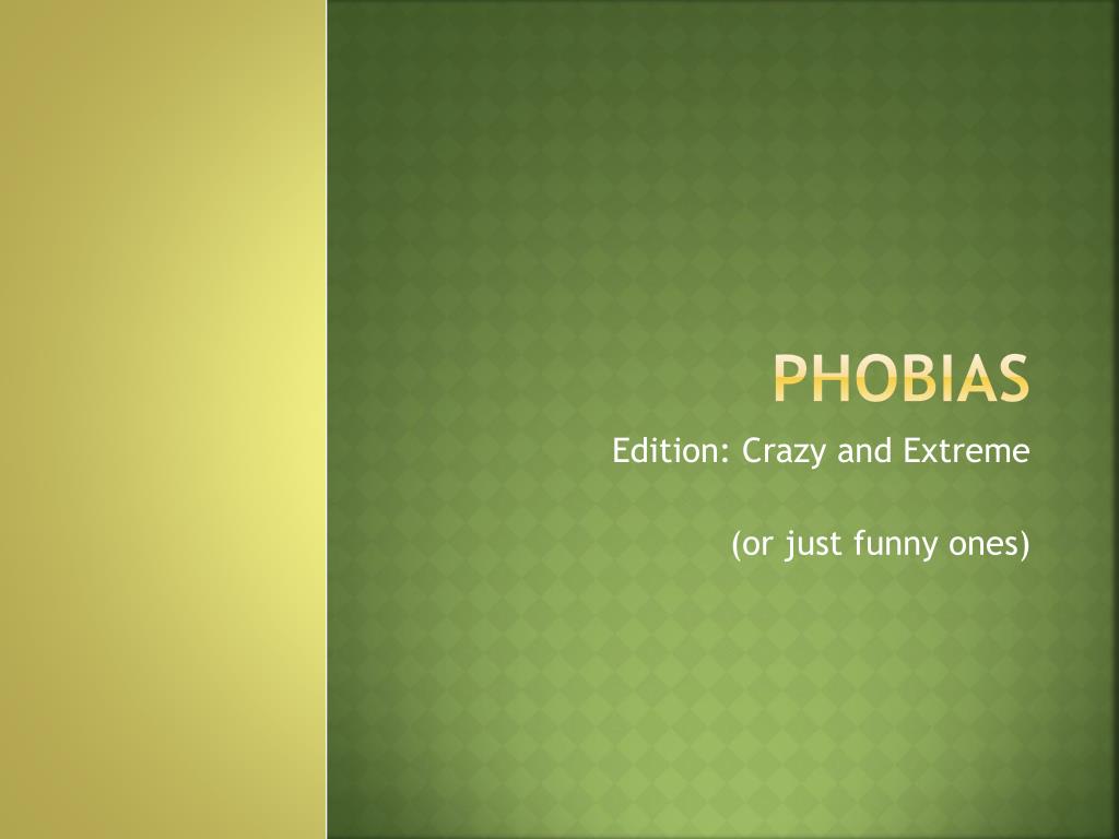 PPT - Phobias PowerPoint Presentation, free download - ID:3138781