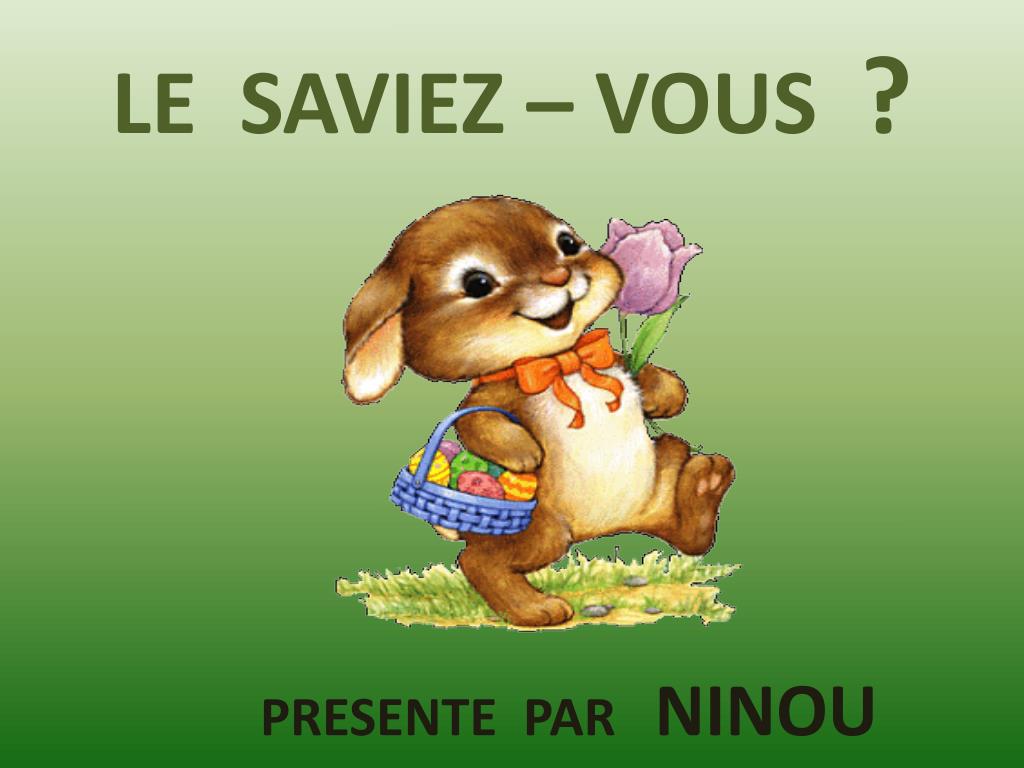 PPT - LE SAVIEZ – VOUS ? PowerPoint Presentation, free download - ID ...