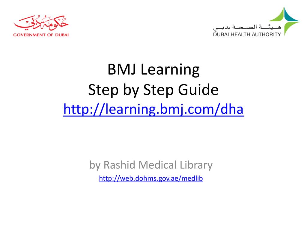 PPT - BMJ Learning Step by Step Guide http :// learning.bmj/dha ...