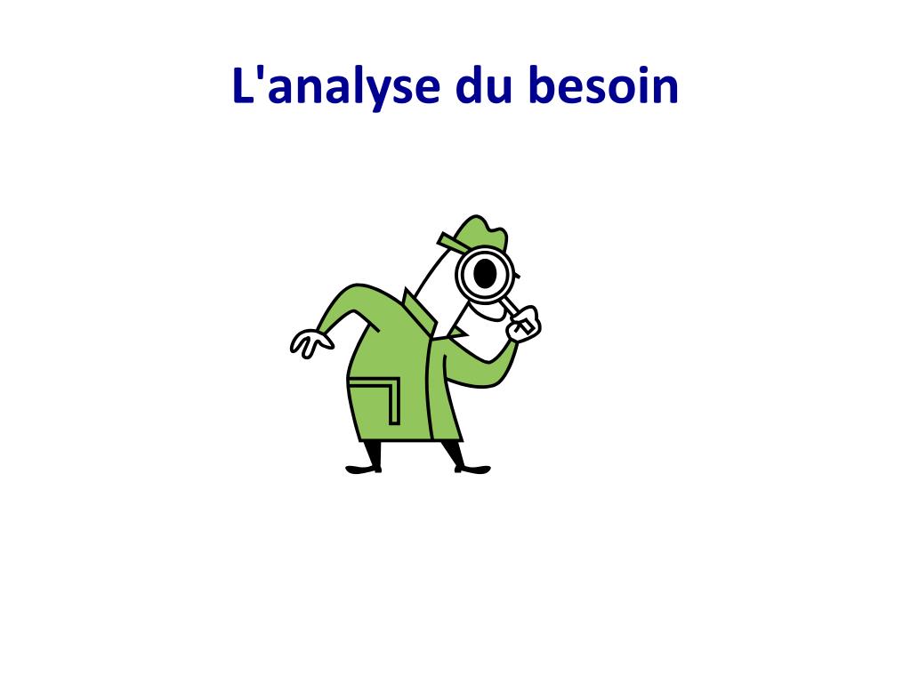 PPT - L'analyse du besoin PowerPoint Presentation, free download - ID ...