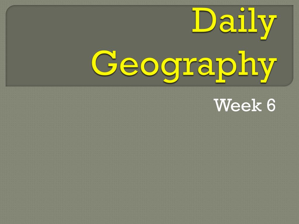 PPT - Daily Geography PowerPoint Presentation, free download - ID:3140865