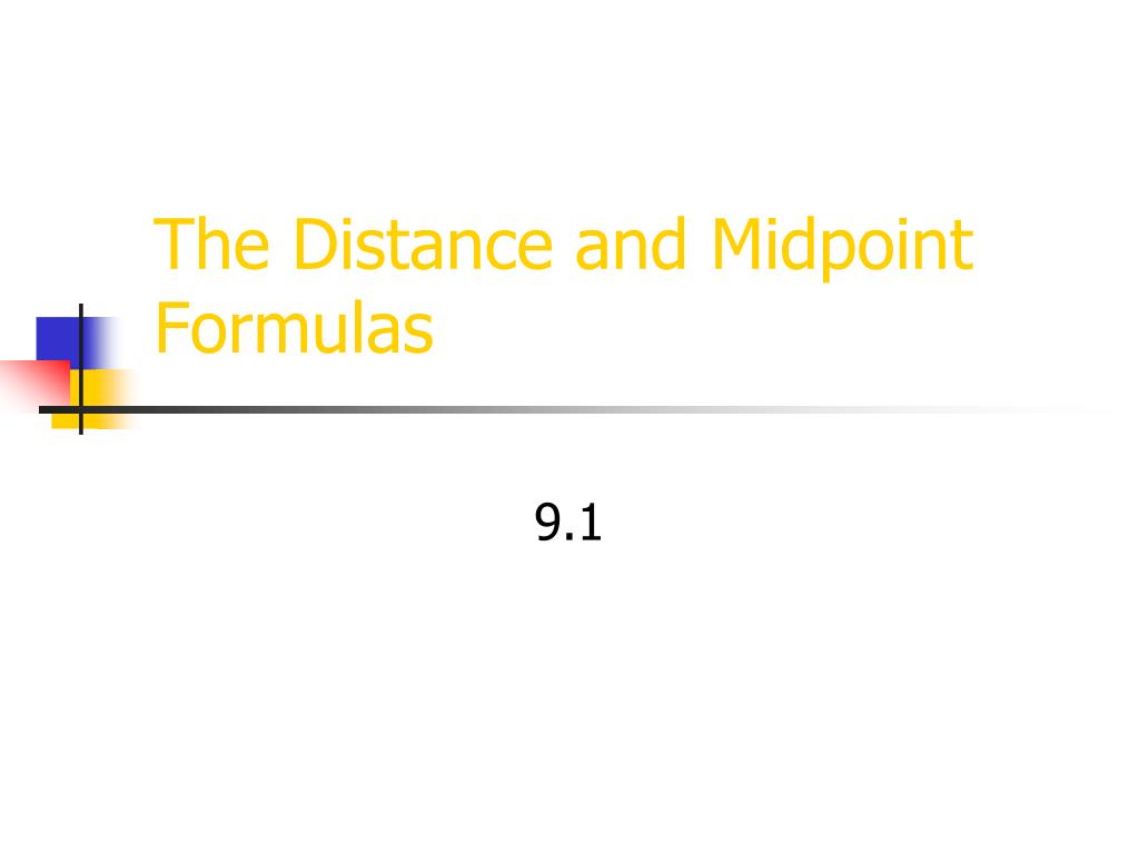 PPT - Distance and Midpoint Formulas: A Comprehensive Guide PowerPoint ...
