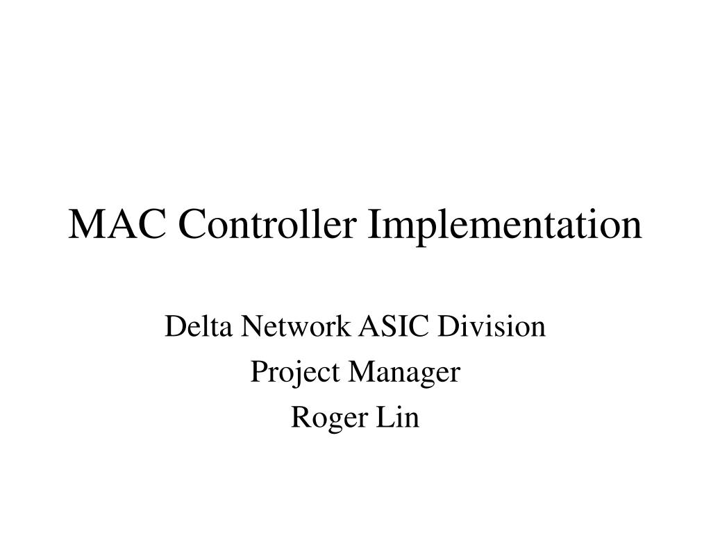 PPT - MAC Controller Implementation PowerPoint Presentation, free ...