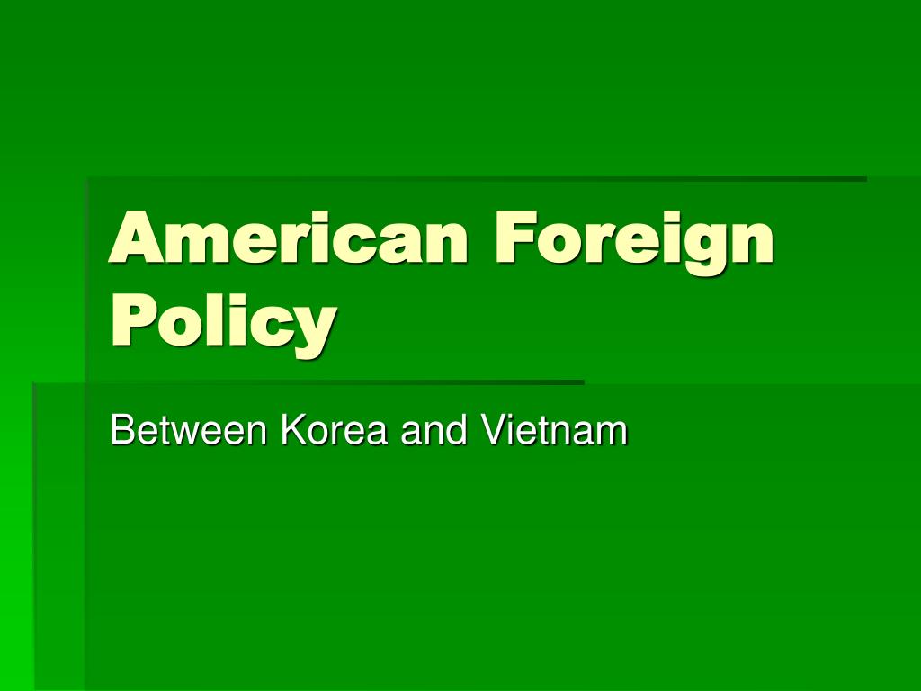 PPT - American Foreign Policy PowerPoint Presentation, free download ...