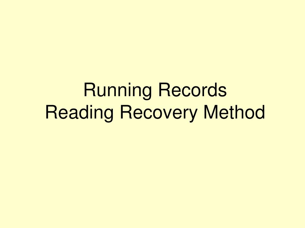 PPT - Running Records Reading Recovery Method PowerPoint Presentation ...