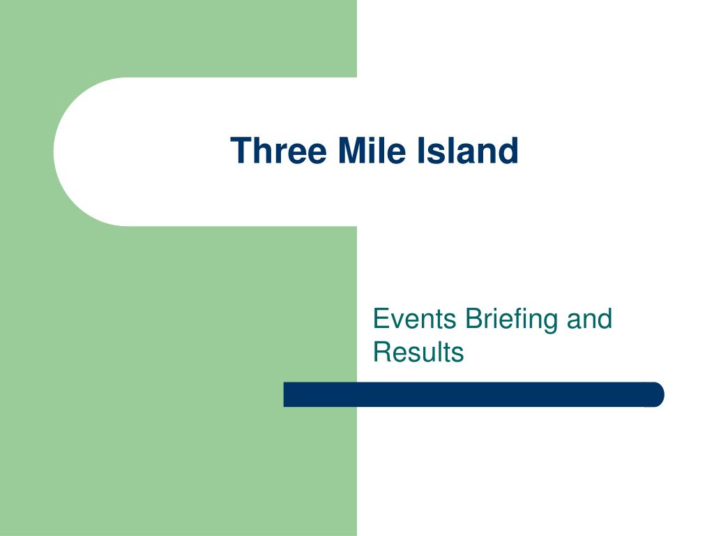PPT - Three Mile Island PowerPoint Presentation, free download - ID:3141931
