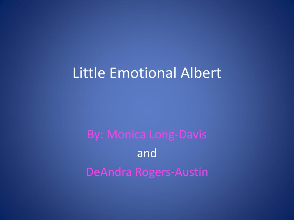 PPT - Little Emotional Albert PowerPoint Presentation, free download ...