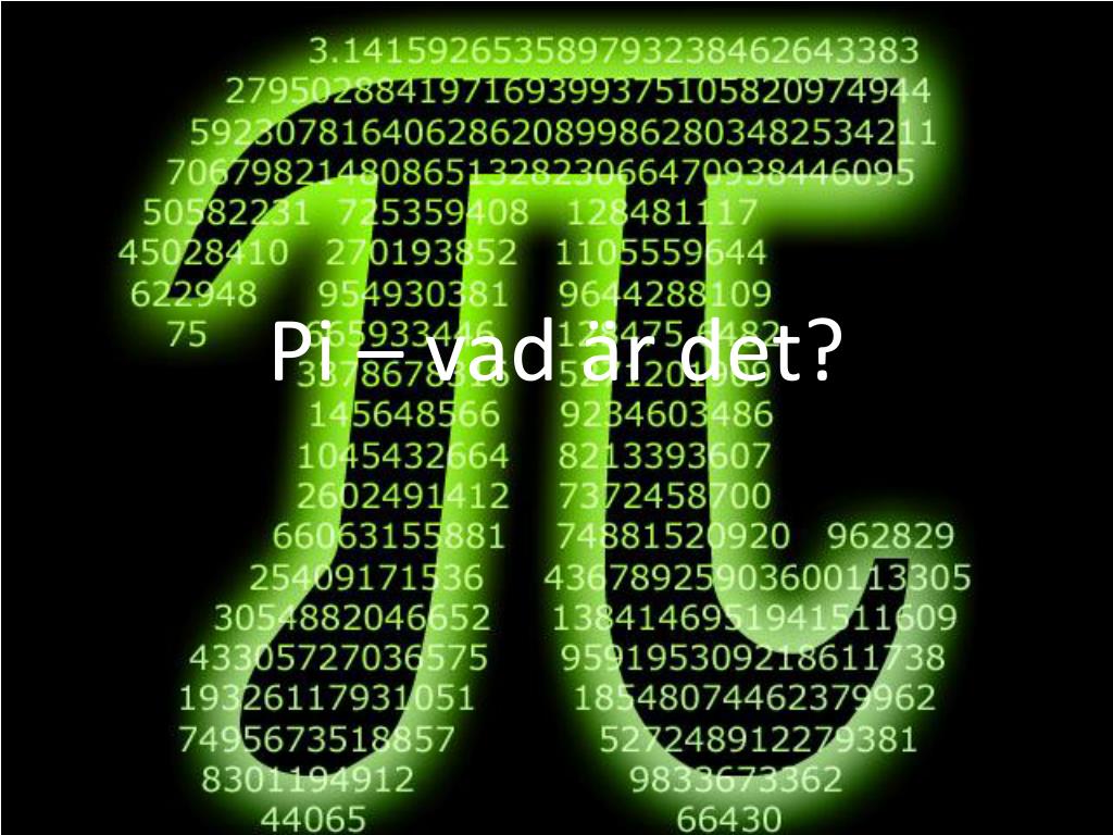 PPT - Pi – vad är det? PowerPoint Presentation, free download - ID:3142289