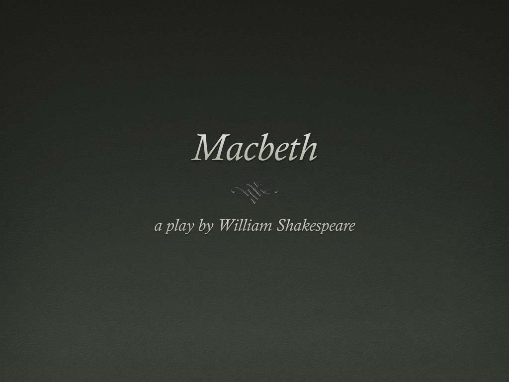 PPT - Macbeth PowerPoint Presentation, free download - ID:3142727