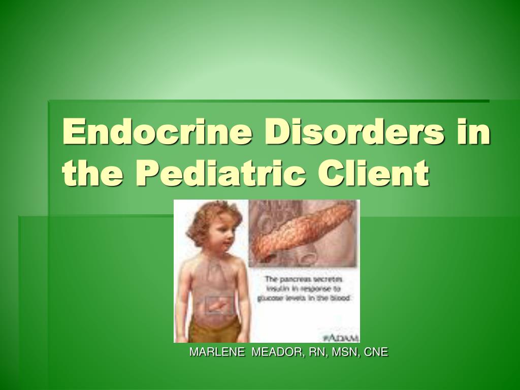 PPT - Endocrine Disorders in the Pediatric Client PowerPoint ...