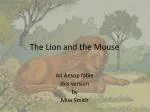 PPT - The Lion and the Mouse PowerPoint Presentation, free download ...