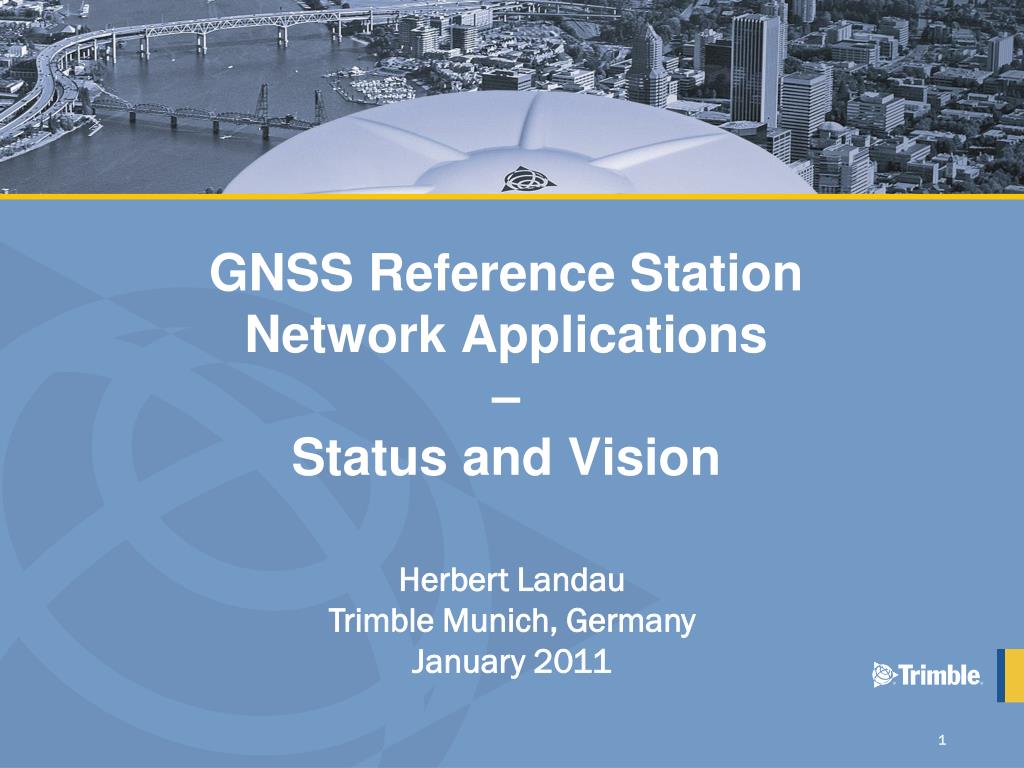 PPT - GNSS Reference Station Network Applications – Status and Vision ...