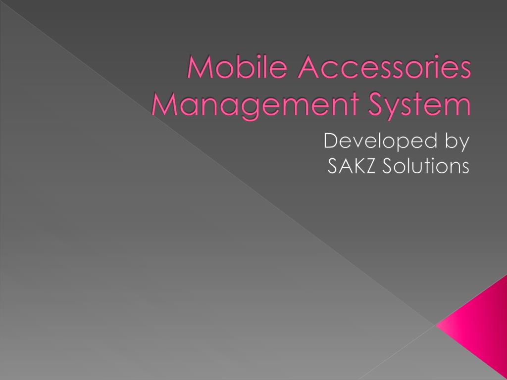 PPT - Mobile Accessories Management System PowerPoint Presentation ...