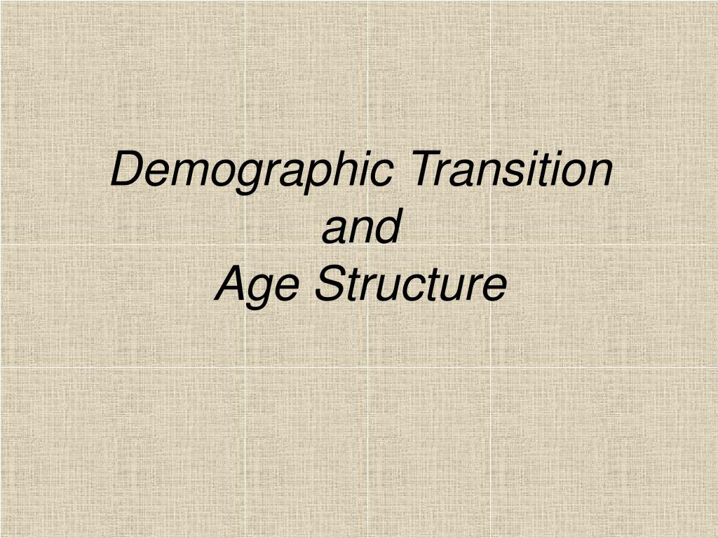 PPT - Demographic Transition and Age Structure PowerPoint Presentation ...