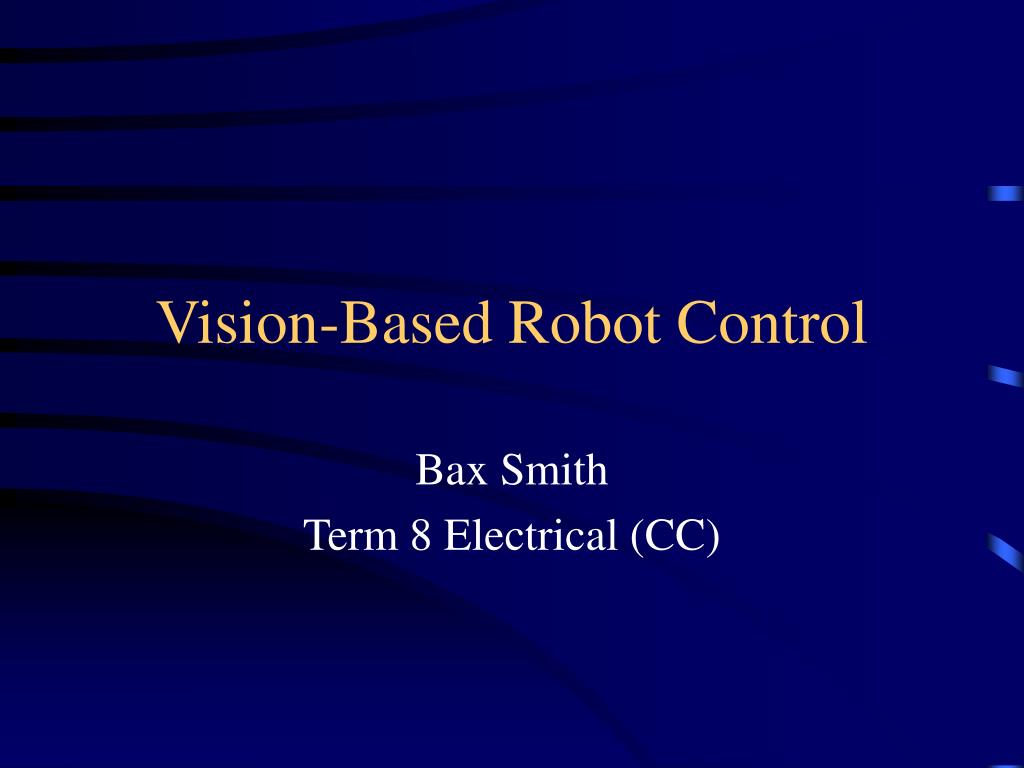 PPT - Vision-Based Robot Control PowerPoint Presentation, free download ...