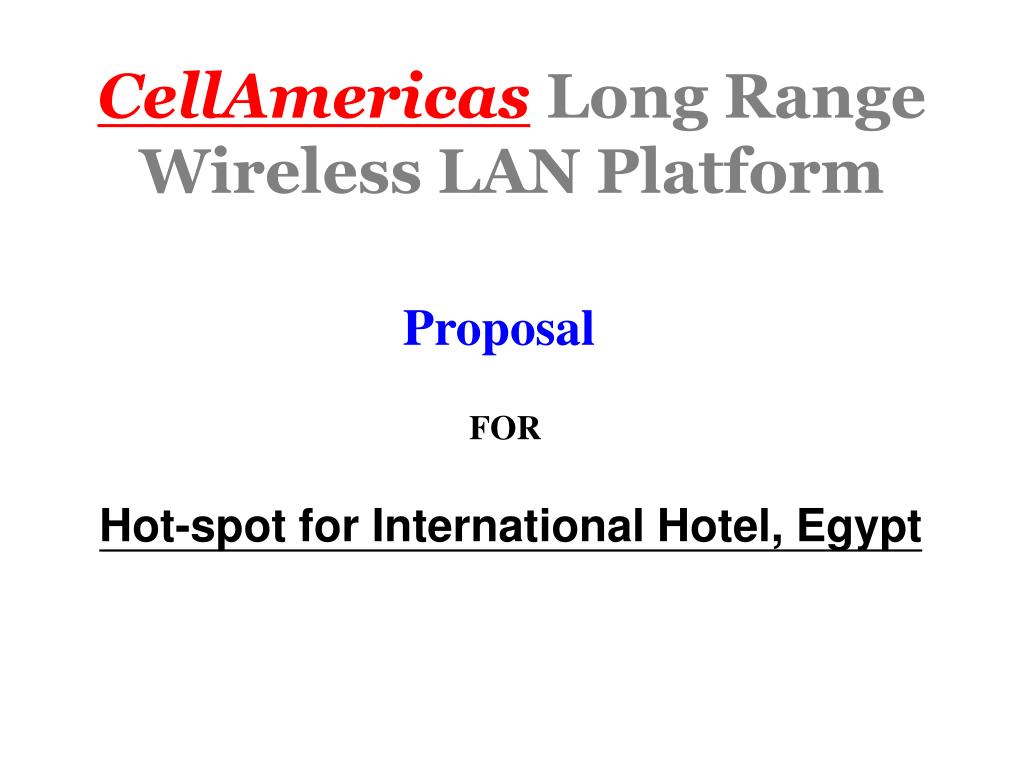 PPT - Long Range Wireless LAN Proposal for Hotel Hotspot in Egypt ...