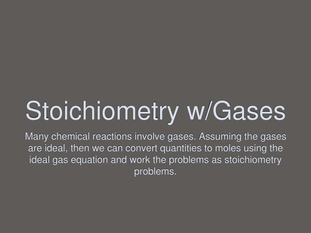 PPT - Stoichiometry w/Gases PowerPoint Presentation, free download - ID ...
