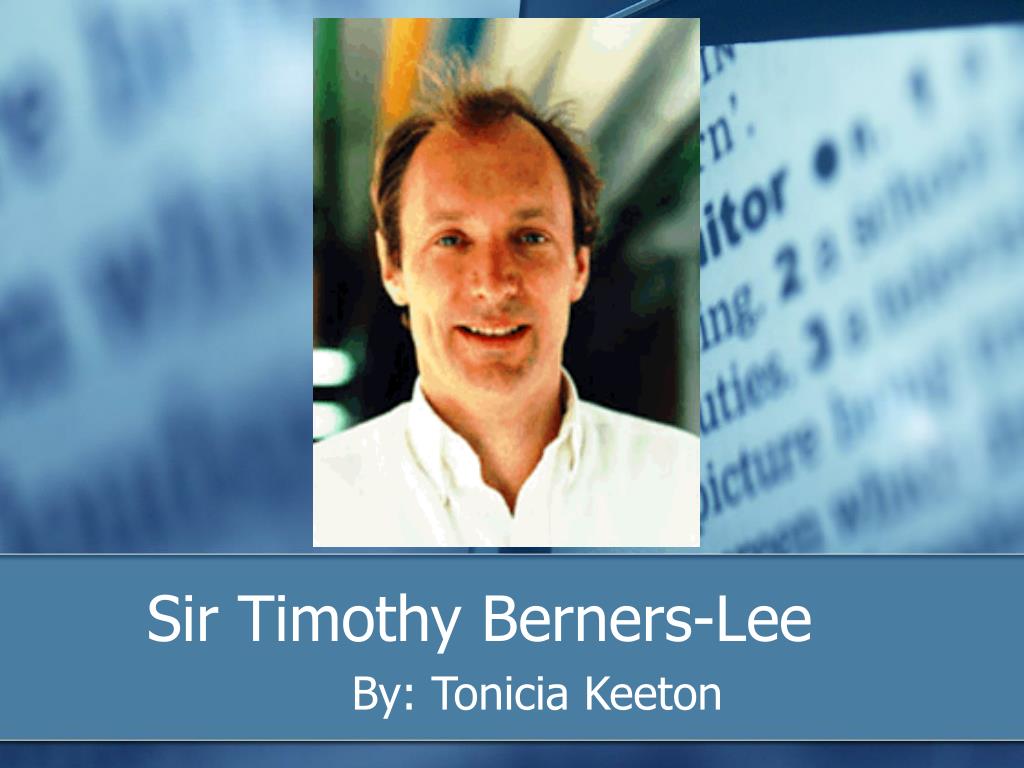 PPT - Sir Timothy Berners-Lee PowerPoint Presentation, free download ...