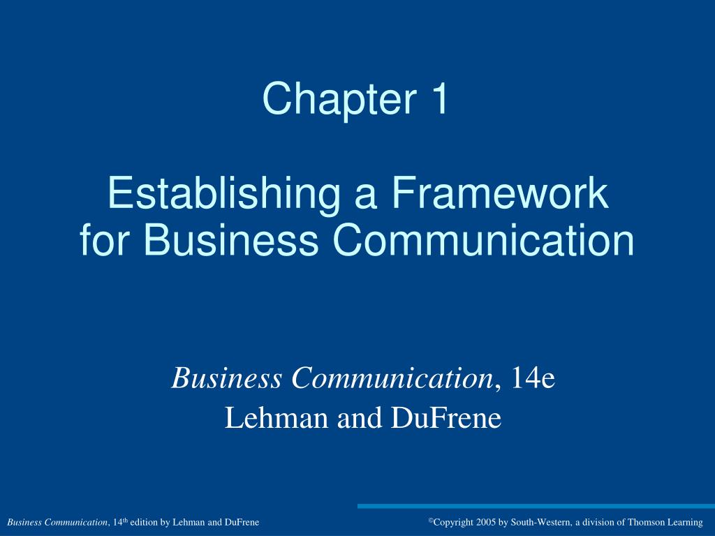PPT - Chapter 1 Establishing a Framework for Business Communication ...