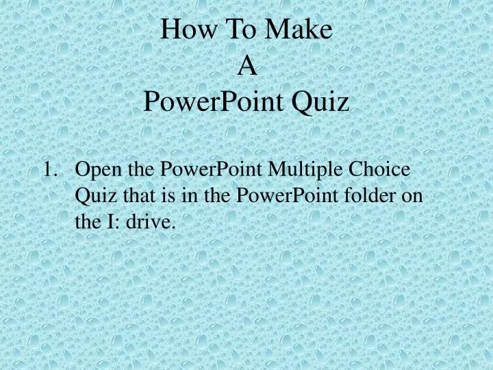PPT How To Make A PowerPoint Quiz PowerPoint Presentation Free 
