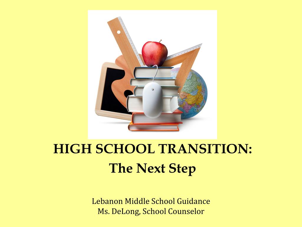 PPT - HIGH SCHOOL TRANSITION: The Next Step PowerPoint Presentation ...