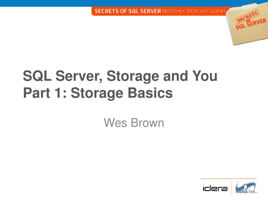 PPT - SQL Server, Storage and You Part 1: Storage Basics PowerPoint ...