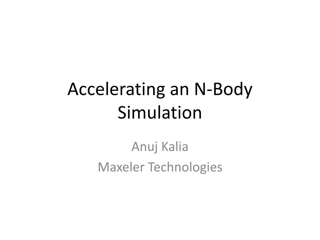 PPT - Accelerating an N-Body Simulation PowerPoint Presentation, free ...