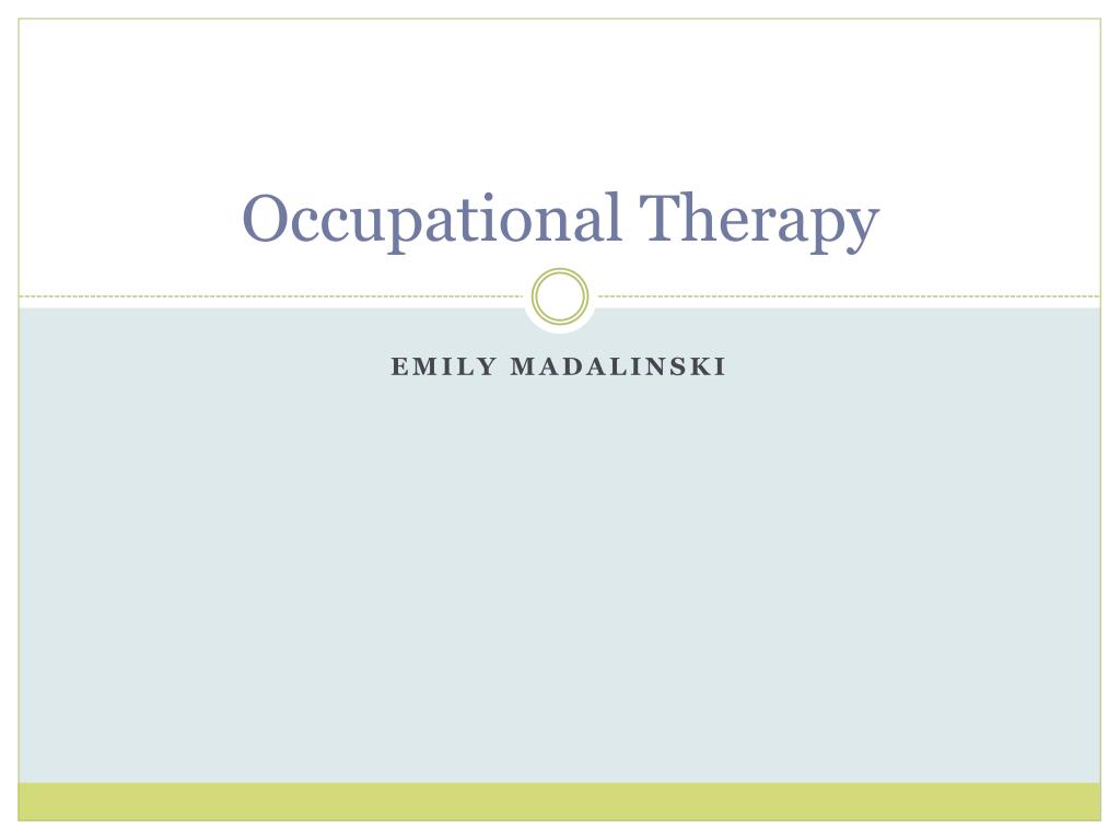 PPT - Occupational Therapy PowerPoint Presentation, free download - ID ...