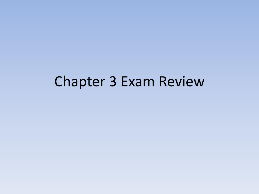 PPT - Chapter 3 Exam Review PowerPoint Presentation, free download - ID ...