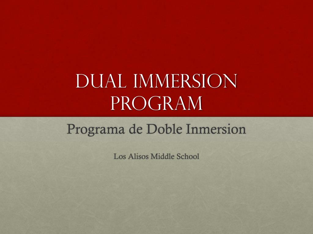 PPT - Dual Immersion Program PowerPoint Presentation, free download ...