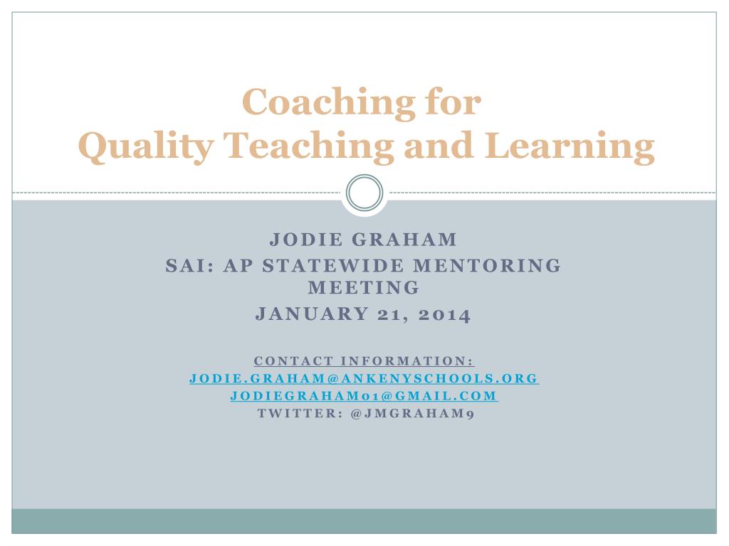 PPT - Coaching for Quality Teaching and Learning PowerPoint ...
