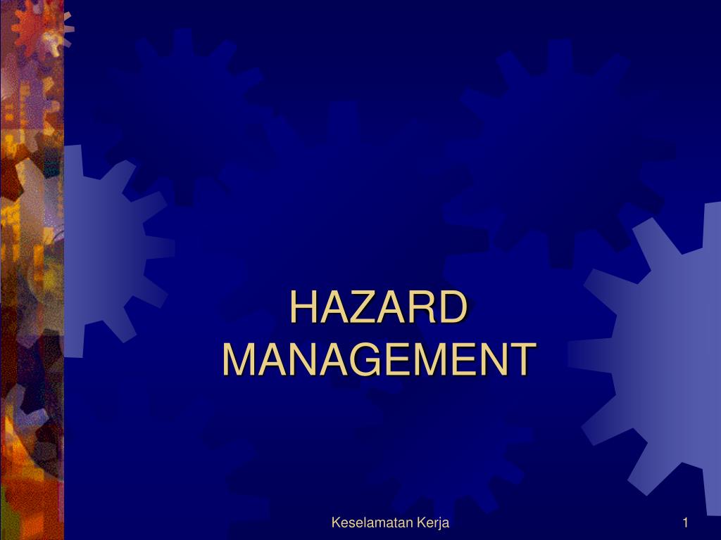 PPT - HAZARD MANAGEMENT PowerPoint Presentation, free download - ID:3155767