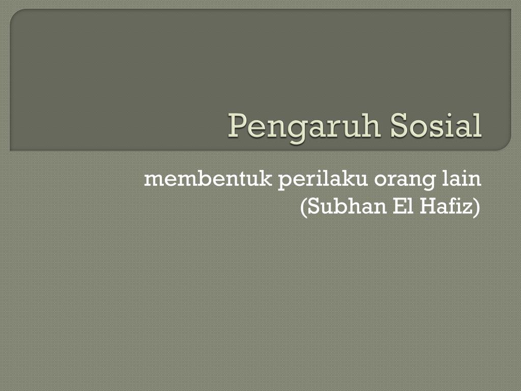 PPT - Pengaruh Sosial PowerPoint Presentation, free download - ID:3156715