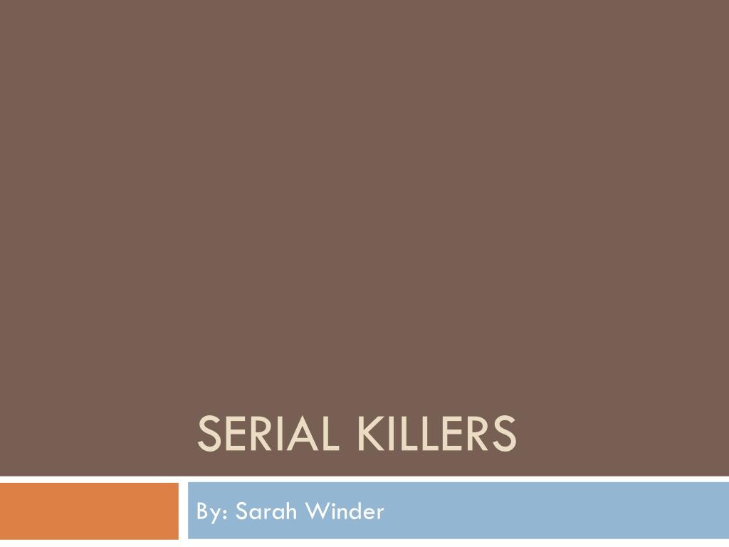 PPT - Serial Killers PowerPoint Presentation, free download - ID:3157511