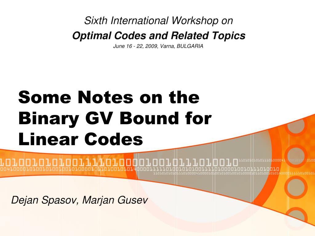 PPT - Some Notes on the Binary GV Bound for Linear Codes PowerPoint ...