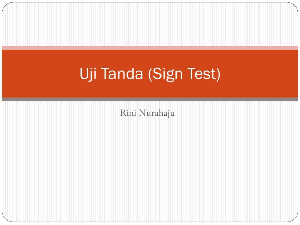PPT - Uji Tanda (Sign Test) PowerPoint Presentation, free download - ID ...