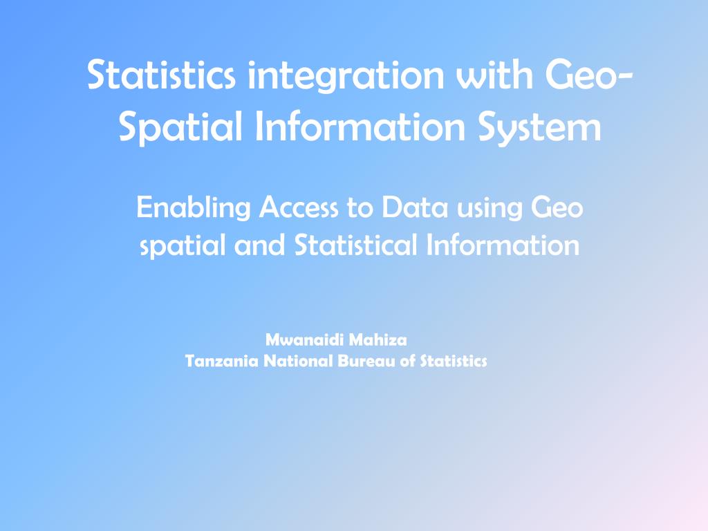PPT - Statistics integration with Geo-Spatial Information System PowerPoint Presentation - ID ...