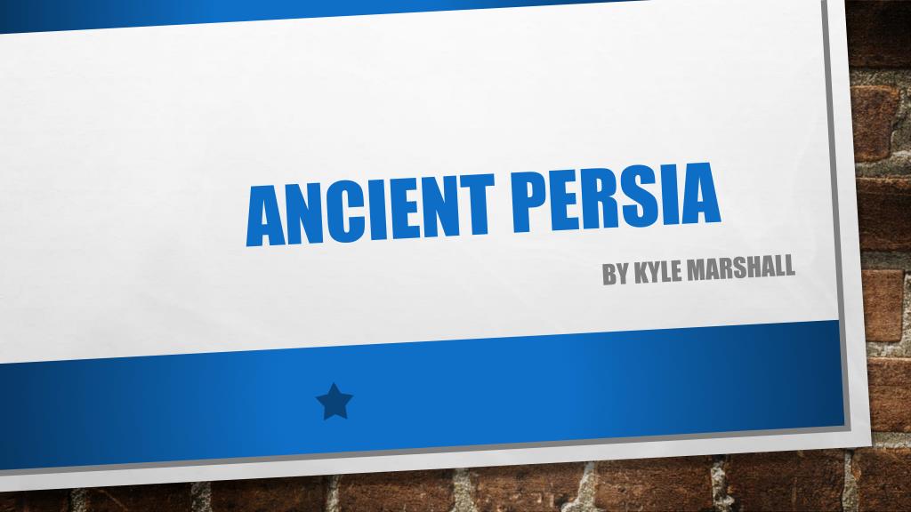 PPT - Ancient Persia PowerPoint Presentation, free download - ID:3158645