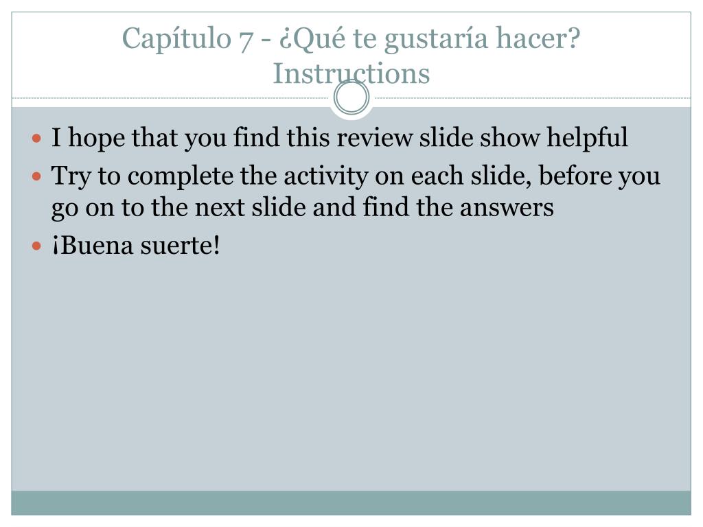 PPT - Capítulo 7 - ¿ Qué te gustaría hacer ? Instructions PowerPoint ...