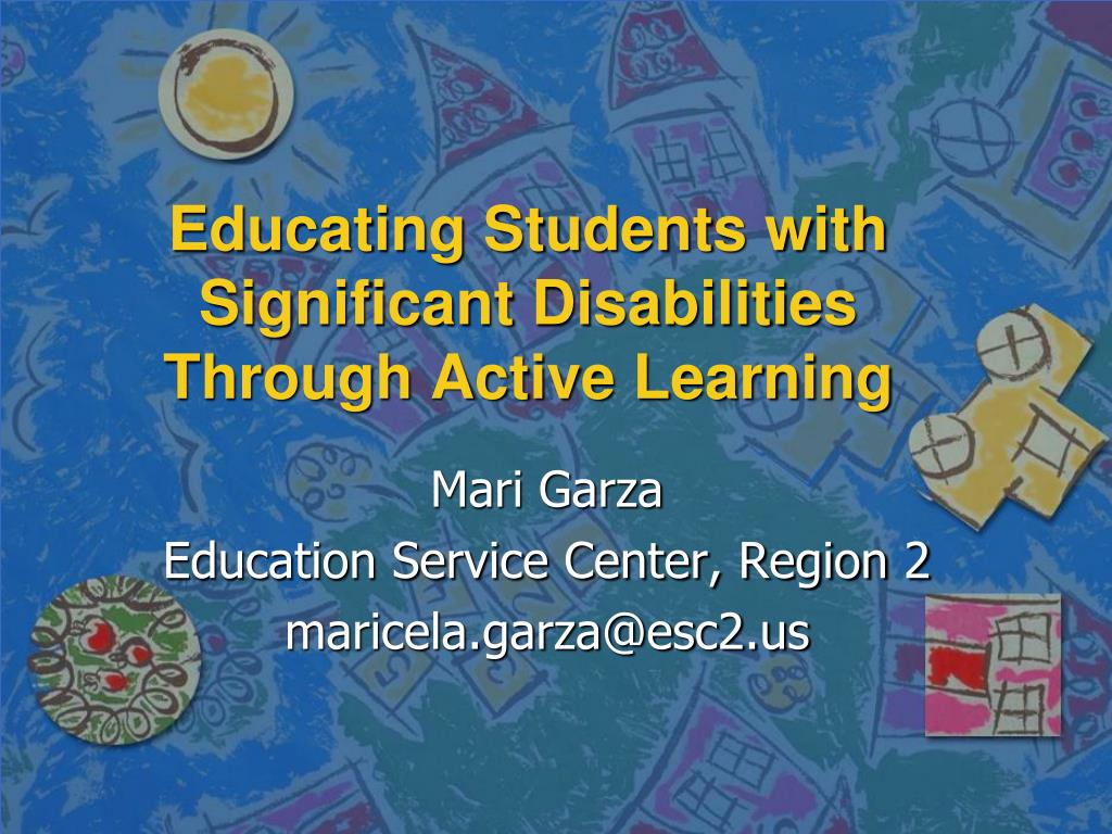 PPT - Educating Students with Significant Disabilities Through Active ...