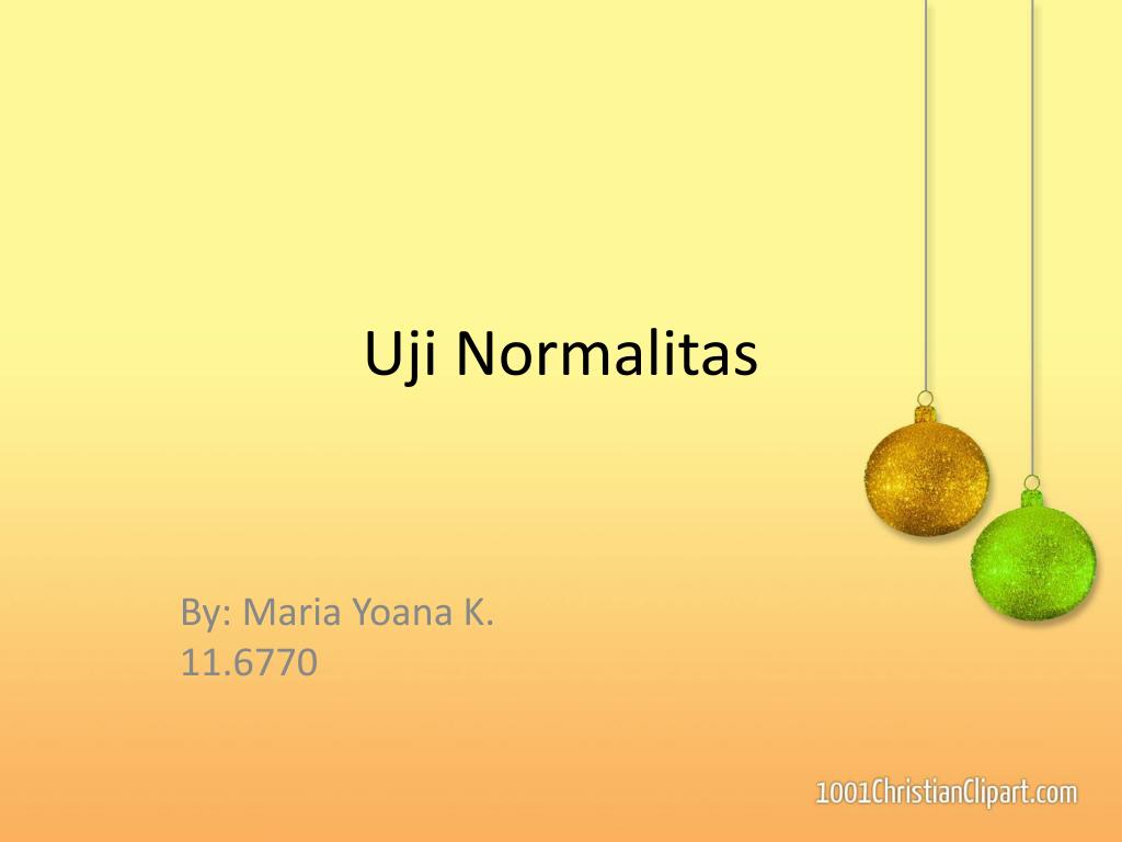 PPT - Uji Normalitas PowerPoint Presentation, free download - ID:3159991