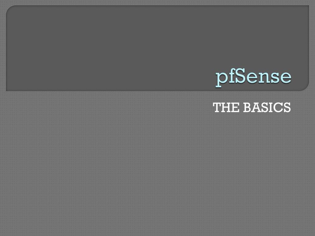 PPT - pfSense PowerPoint Presentation, free download - ID:3161201