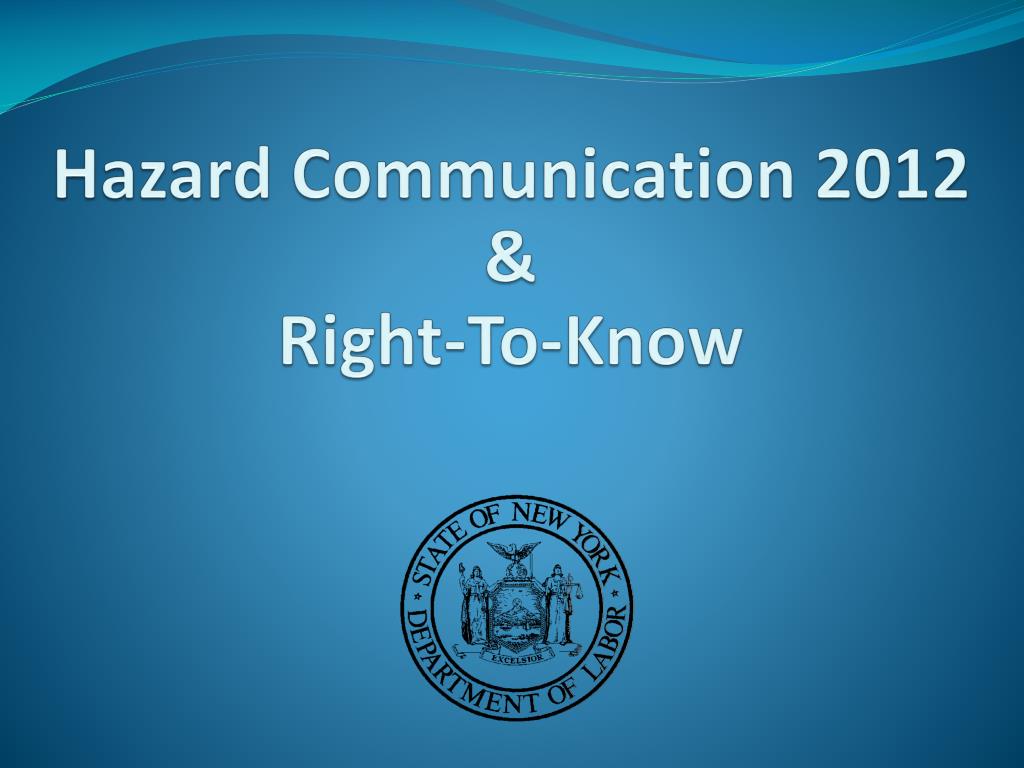 PPT - Hazard Communication 2012 & Right-To-Know PowerPoint Presentation ...