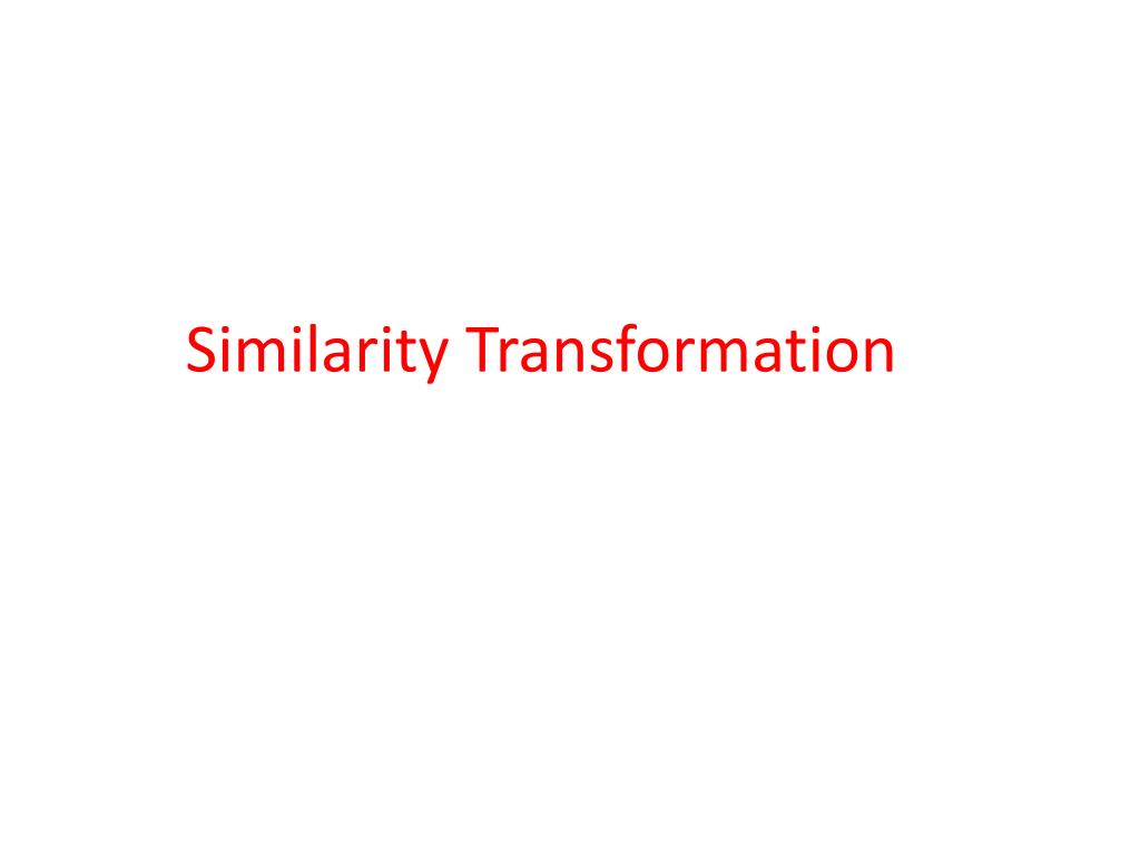 PPT - Similarity Transformation PowerPoint Presentation, free download ...